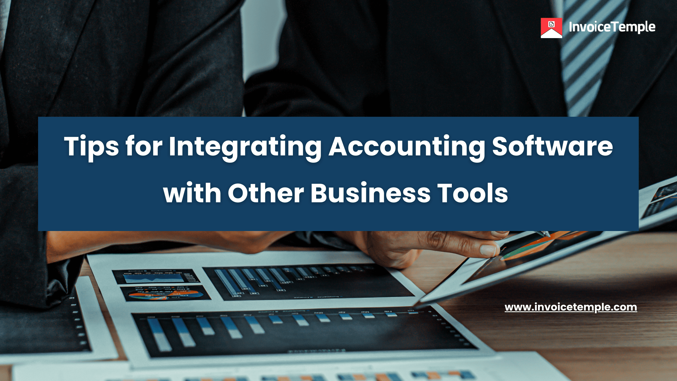 Tips for Integrating Accounting Software with Business Tools