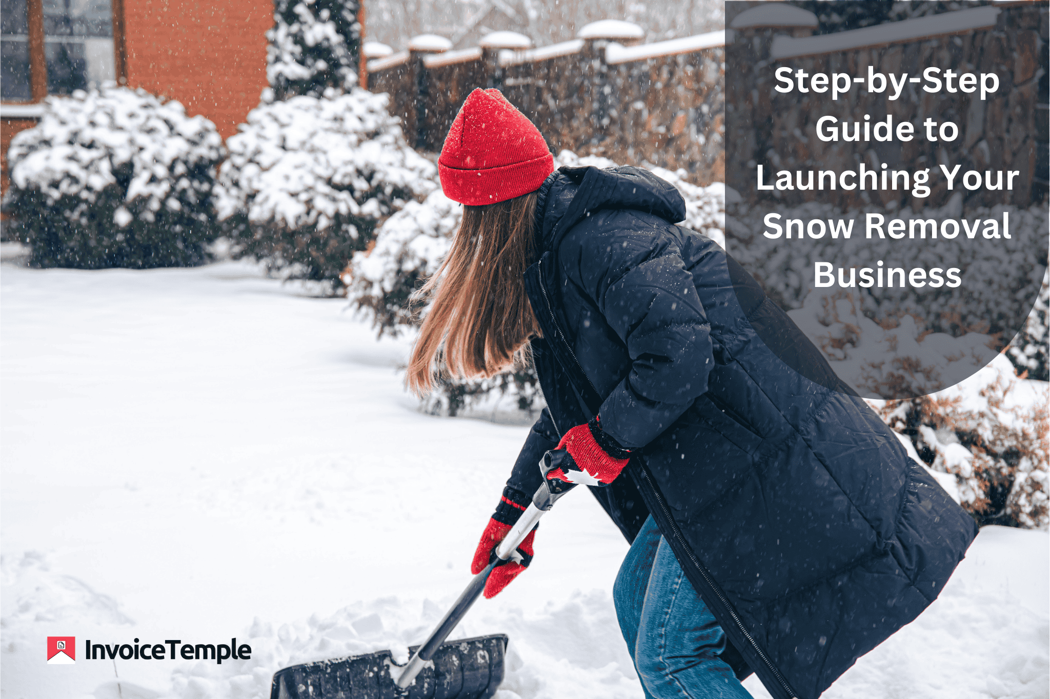 Step-by-Step Guide to Starting a Snow Removal Business
