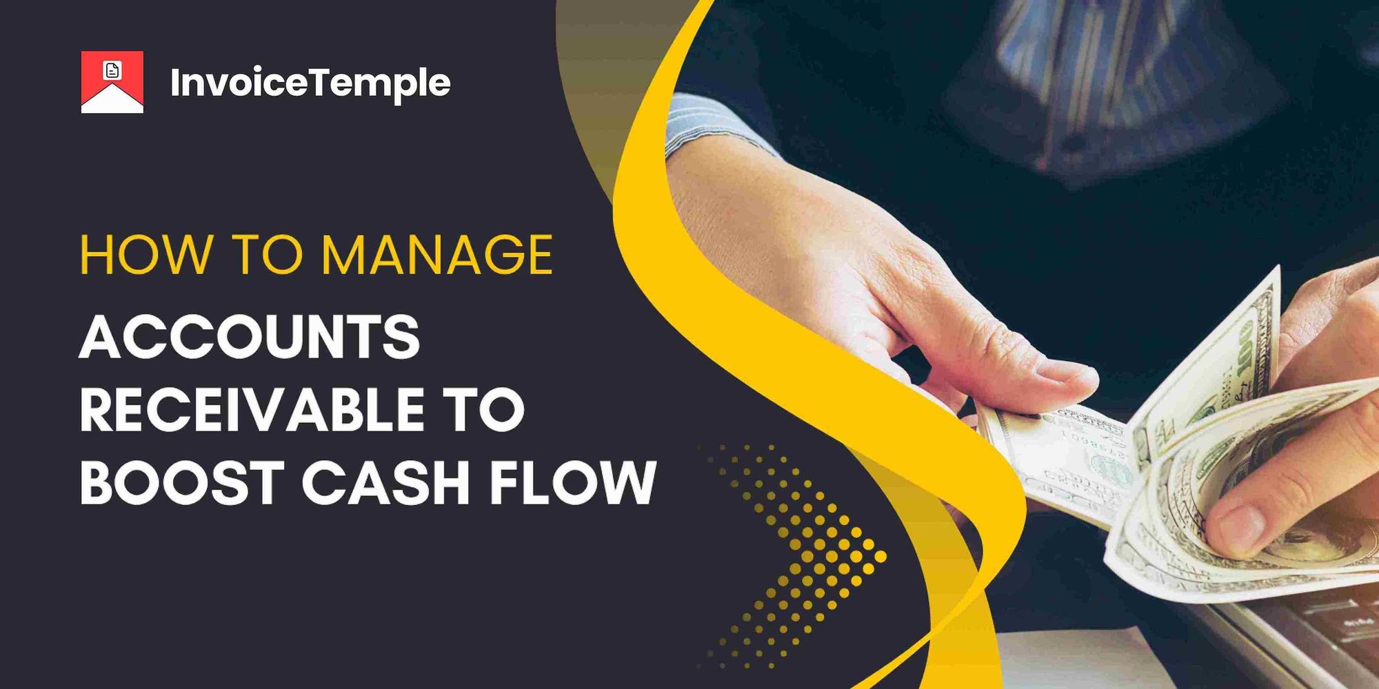 Accounts Receivable for Maximizing the Cash Flow