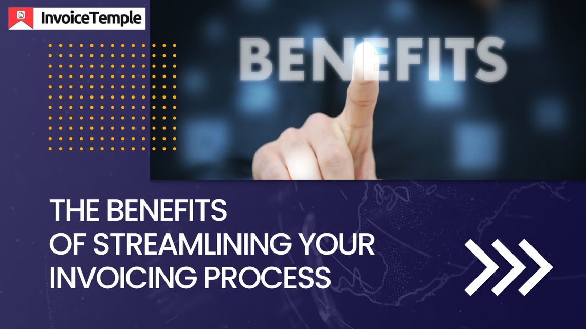 Benefits Of Invoice Generator Software Grow Invoicing Process